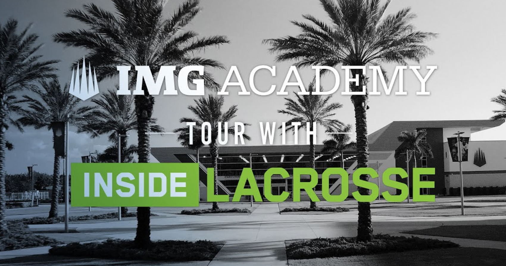 Watch: Take an All-Access Tour of IMG Academy with Inside Lacrosse ...