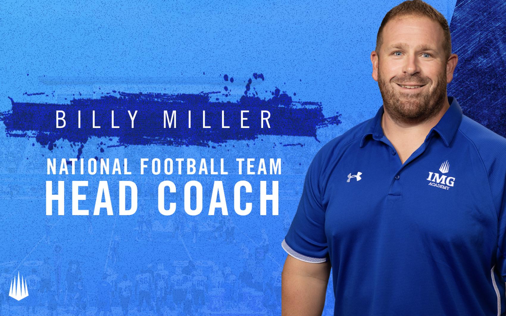 IMG Academy Announces Billy Miller as Head Coach of National Football ...