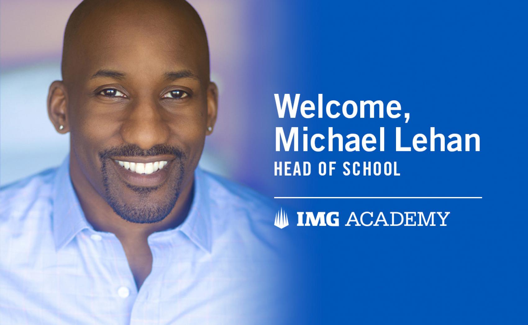IMG Academy Names Michael Lehan Head of School | IMG Academy